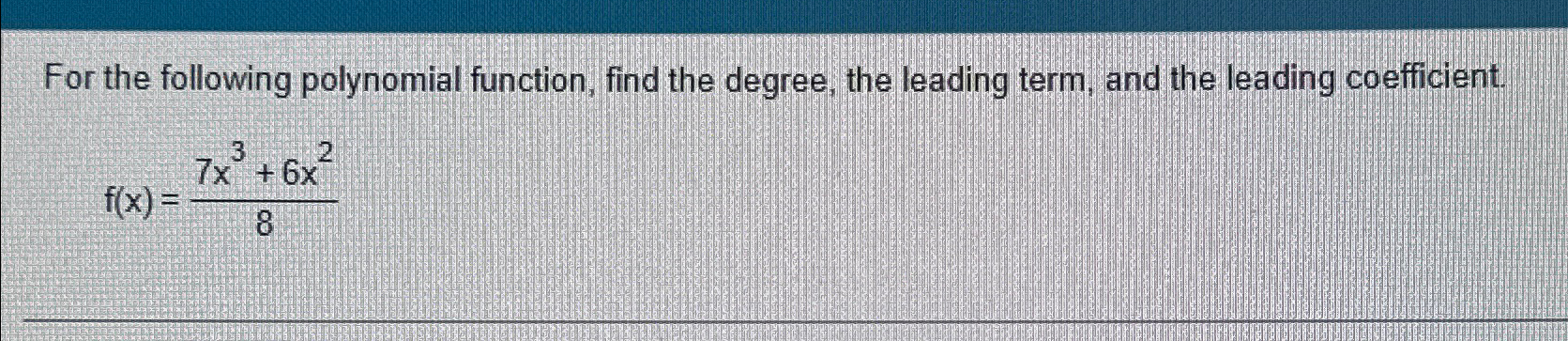 Solved For the following polynomial function, find the | Chegg.com