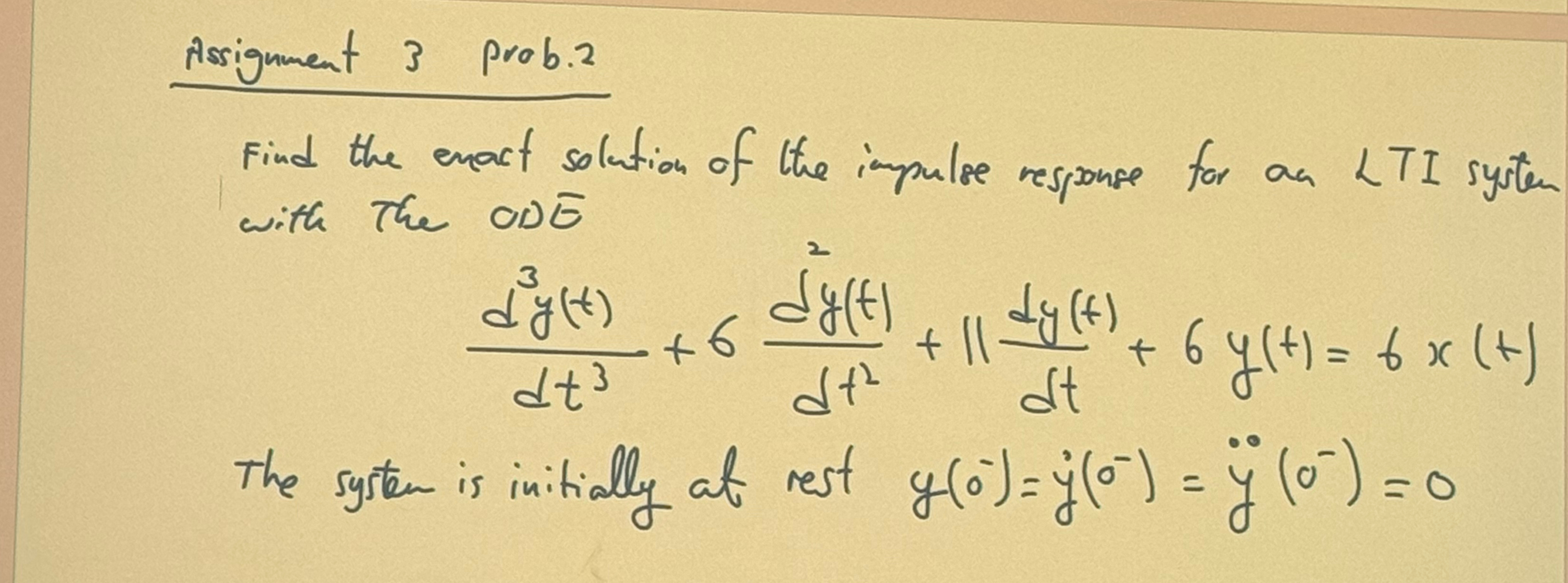Solved Assignment 3 ﻿prob. 2Find the enact solution of the | Chegg.com
