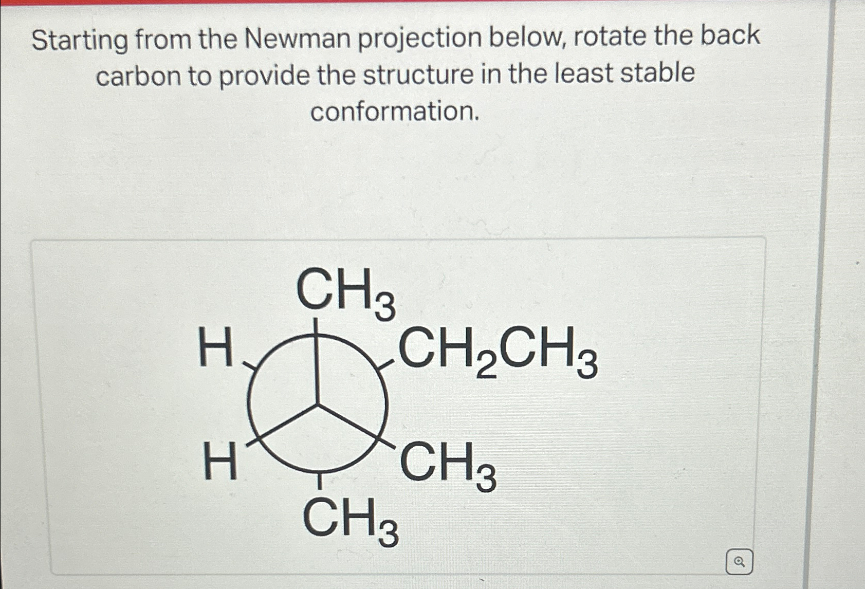 Solved Starting from the Newman projection below, rotate the | Chegg.com