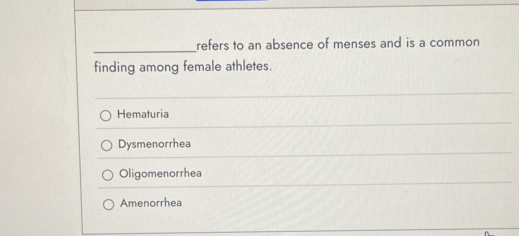 Solved q, ﻿refers to an absence of menses and is a common | Chegg.com