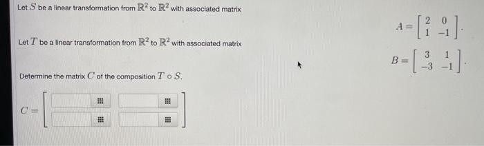 Solved Let S be a linear transformation from R2 to R2 with | Chegg.com