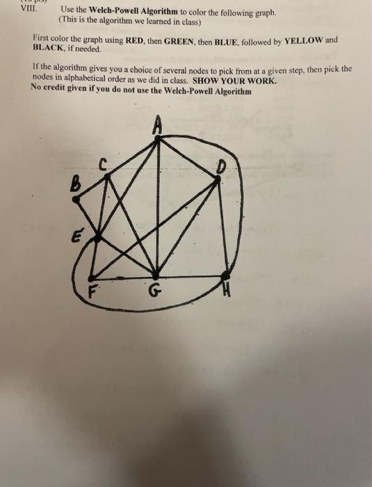 Solved VIII Use the Welch-Powell Algorithm to color the | Chegg.com