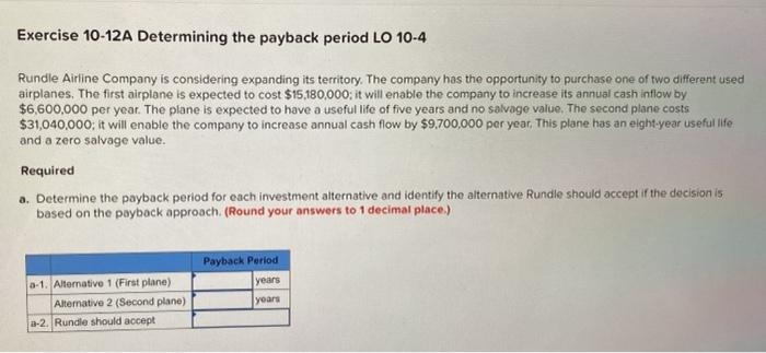 Solved Exercise 10-12A Determining the payback period LO | Chegg.com
