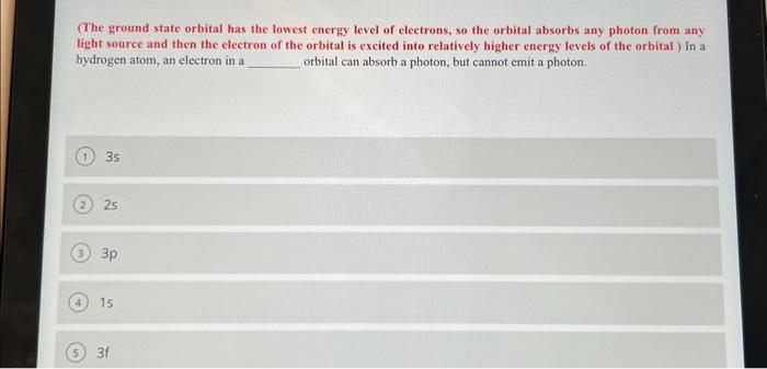 Solved (The ground state orbital has the lowest energy level | Chegg.com
