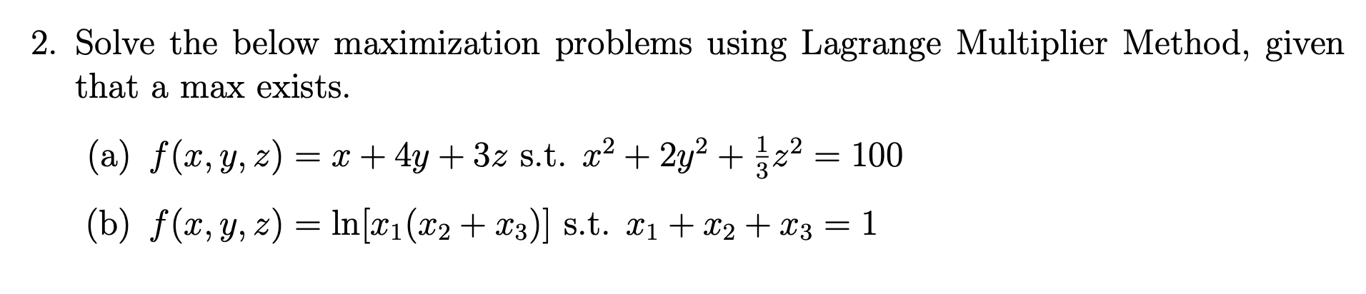 Solved Solve The Below Maximization Problems Using Lagrange