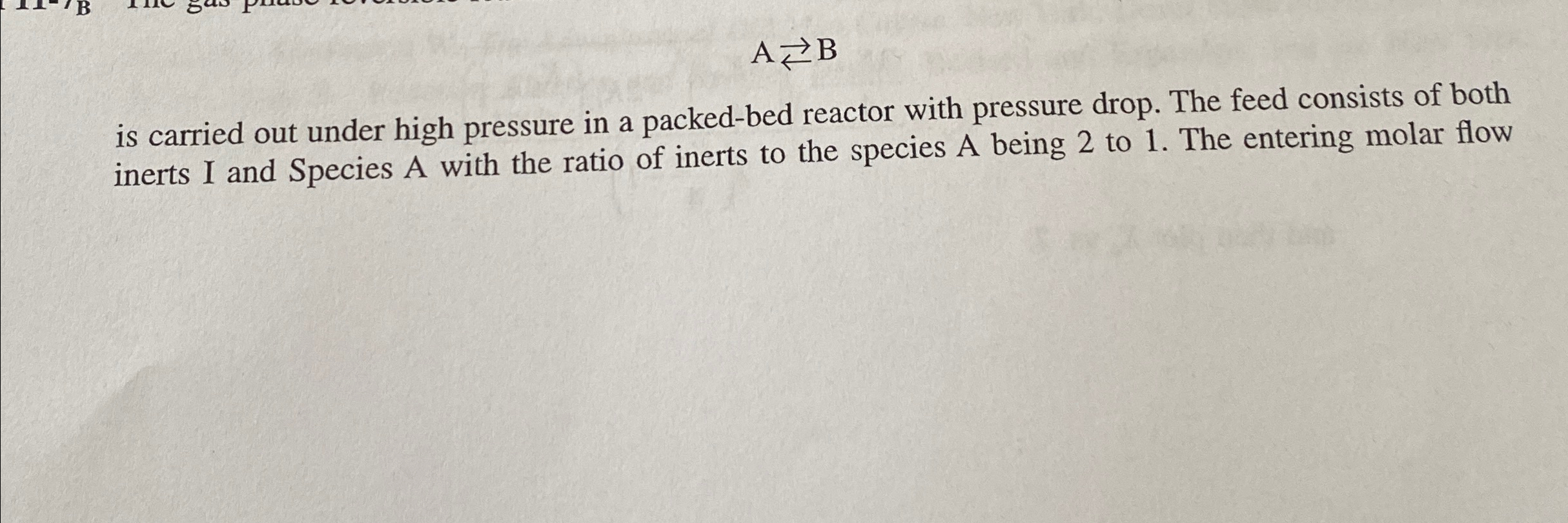 Solved A⇄Bis carried out under high pressure in a packed-bed | Chegg.com