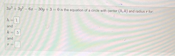 Solved 3x2+3y2−6x−30y+3=0 is the equation of a circle with | Chegg.com