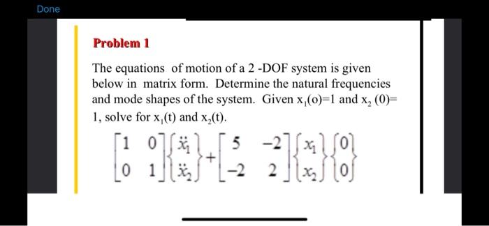 Solved The Equations Of Motion Of A 2 Dof System Is Given