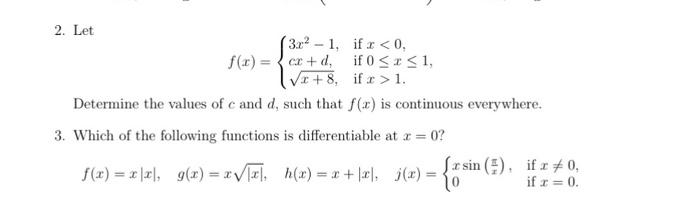 Solved 2. Let f(x)=⎩⎨⎧3x2−1,cx+d,x+8, if x 1 | Chegg.com