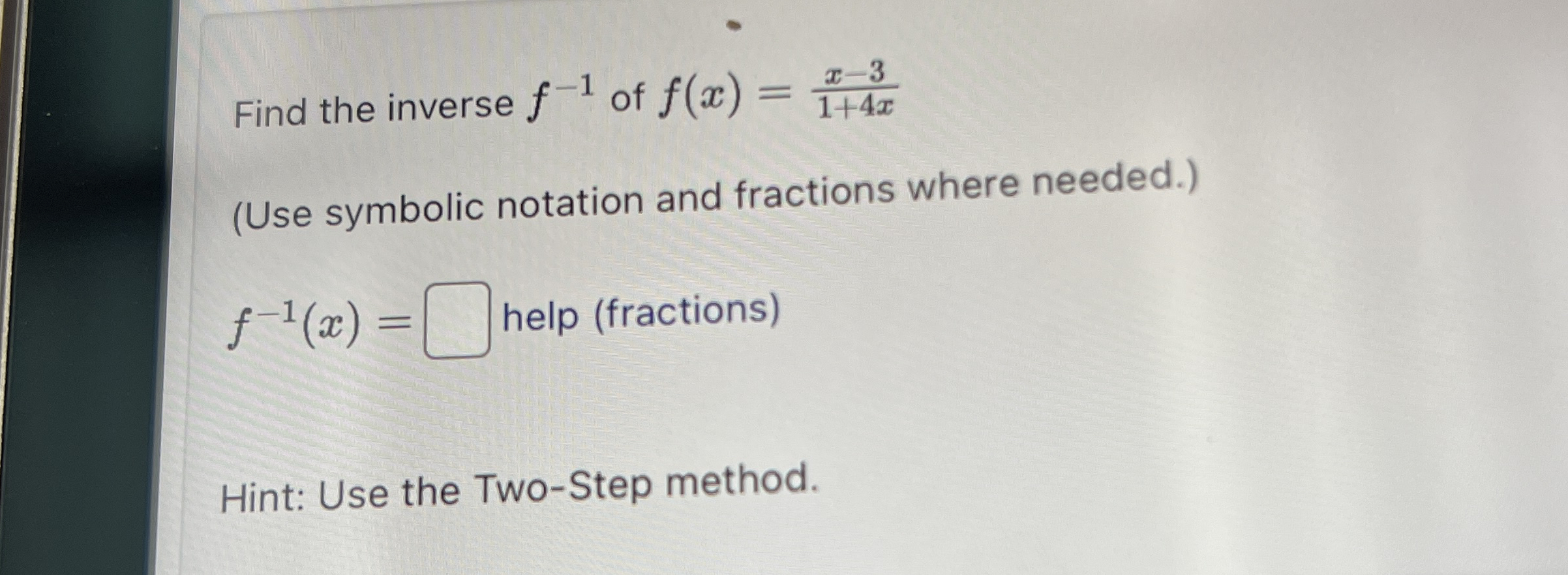 Solved Find the inverse f-1 ﻿of f(x)=x-31+4x(Use symbolic | Chegg.com