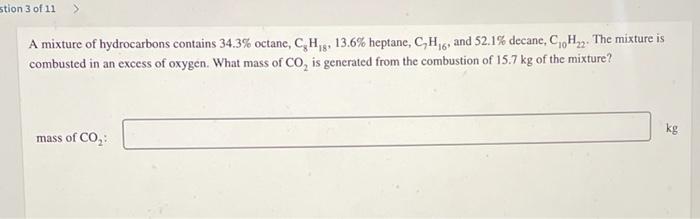 Solved stion 3 of 11 > A mixture of hydrocarbons contains | Chegg.com