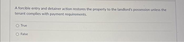 Solved A forcible entry and detainer action restores the | Chegg.com