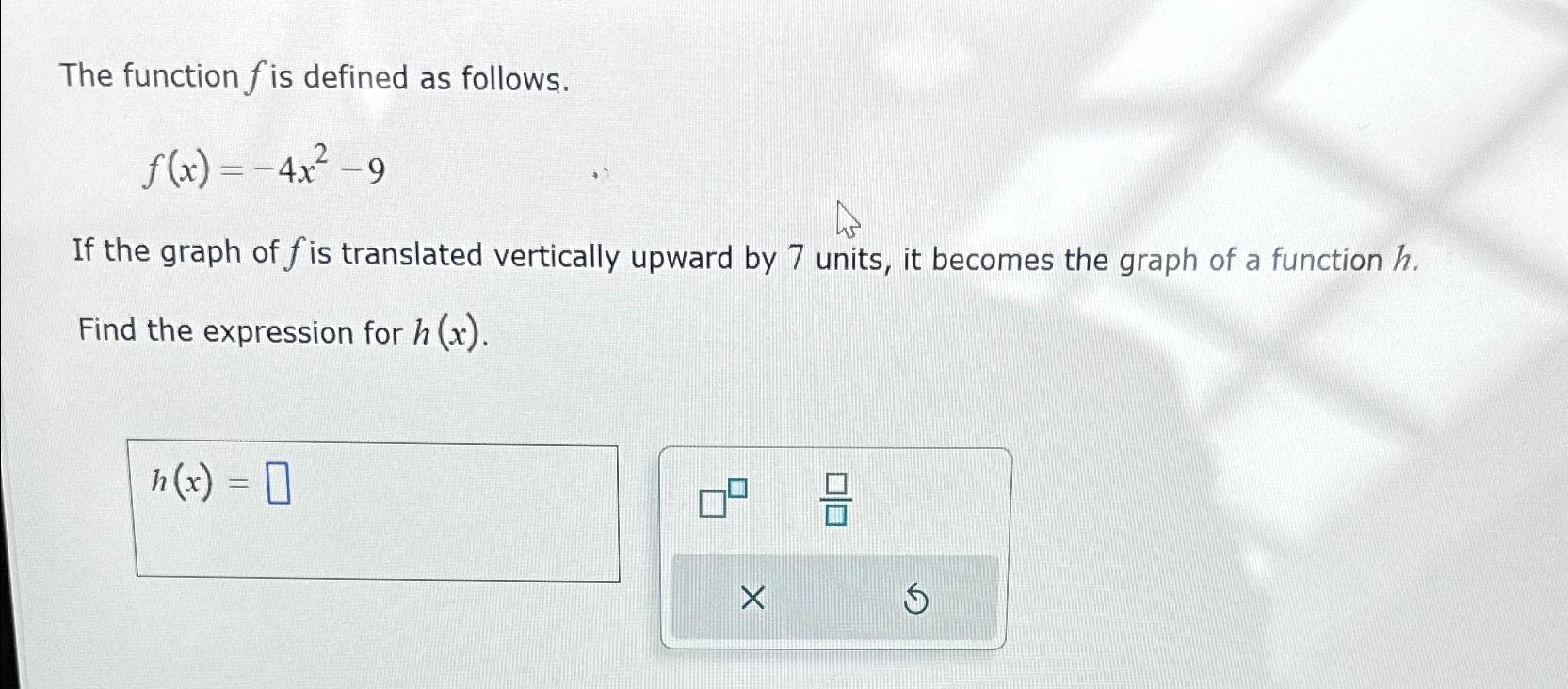 Solved The function f ﻿is defined as follows.f(x)=-4x2-9If | Chegg.com