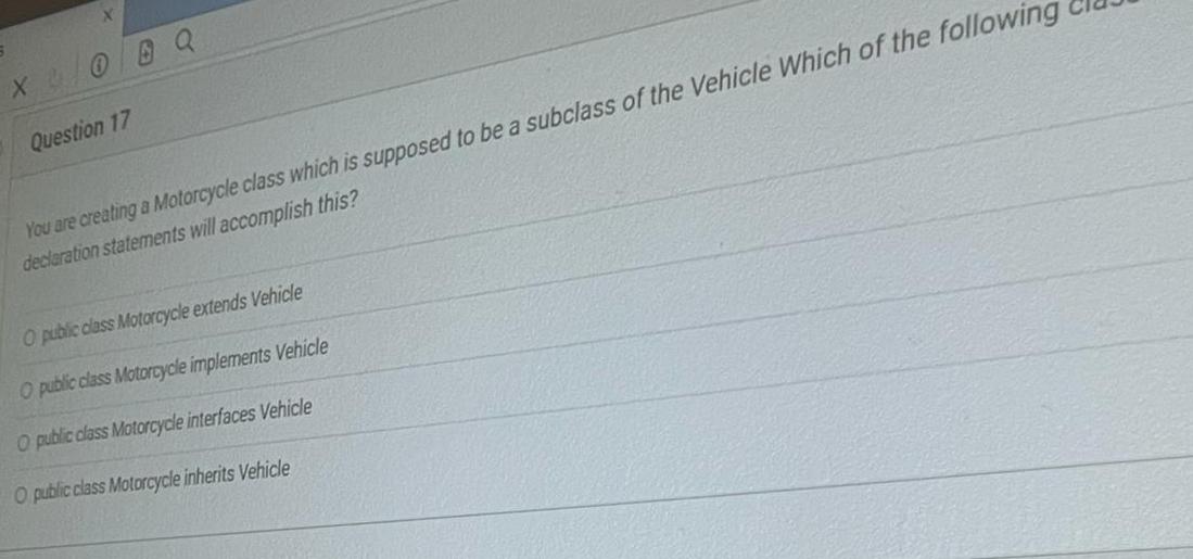 Solved Question 17You are creating a Motorcycle class which | Chegg.com