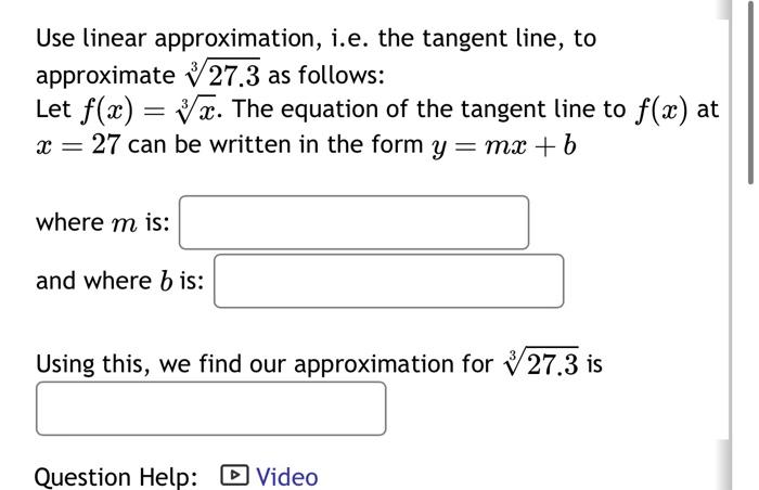 Solved Use linear approximation, i.e. the tangent line, to | Chegg.com