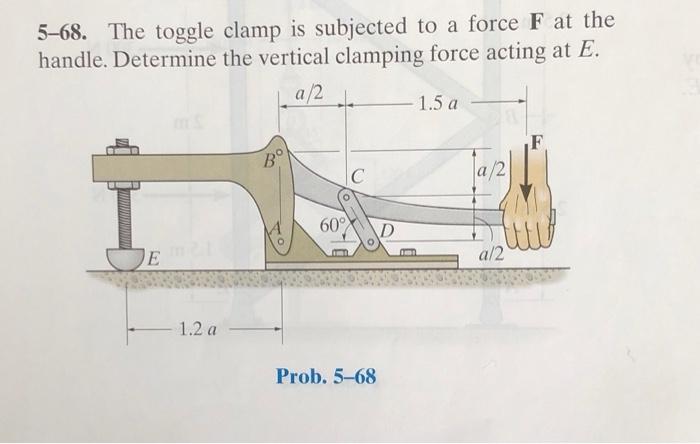 Solved 5–68. The toggle clamp is subjected to a force F at | Chegg.com