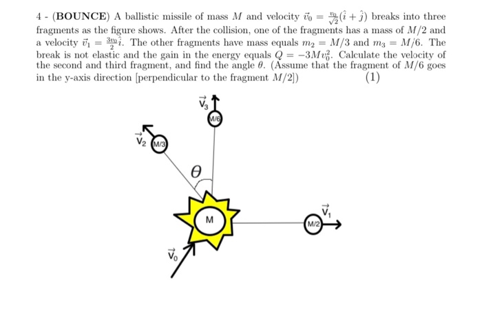 Solved 4 - (BOUNCE) A ballistic missile of mass M and | Chegg.com