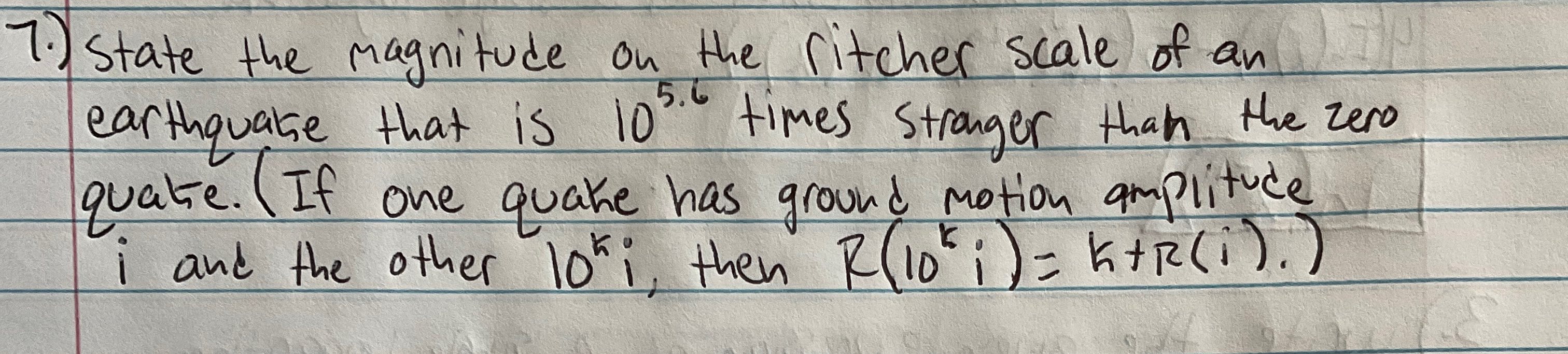 Solved 7.) ﻿State the magnitude on the ritcher scale of an | Chegg.com