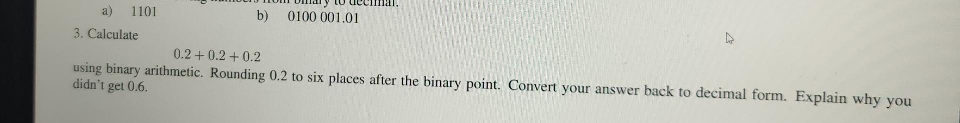Solved Calculate0.2+0.2+0.2using binary arithmetic. Rounding | Chegg.com