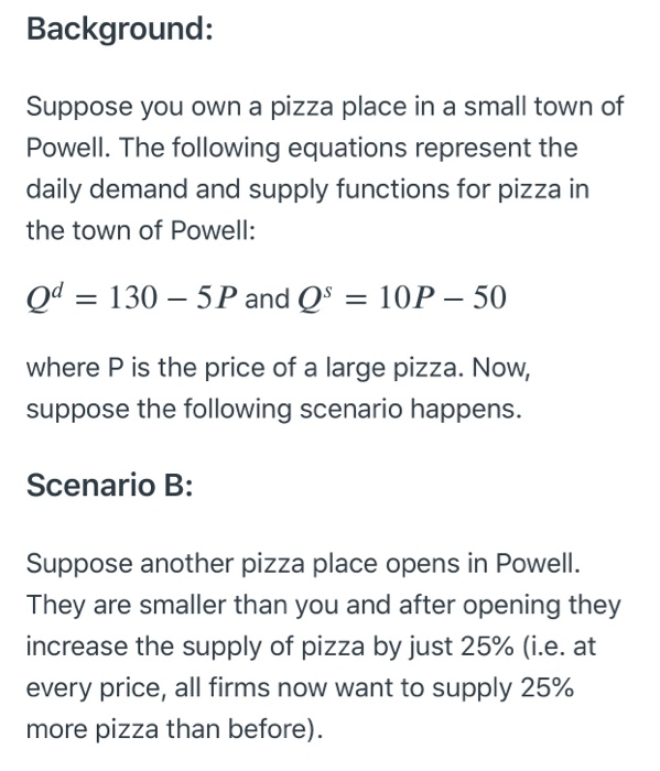Solved Background: Suppose you own a pizza place in a small | Chegg.com