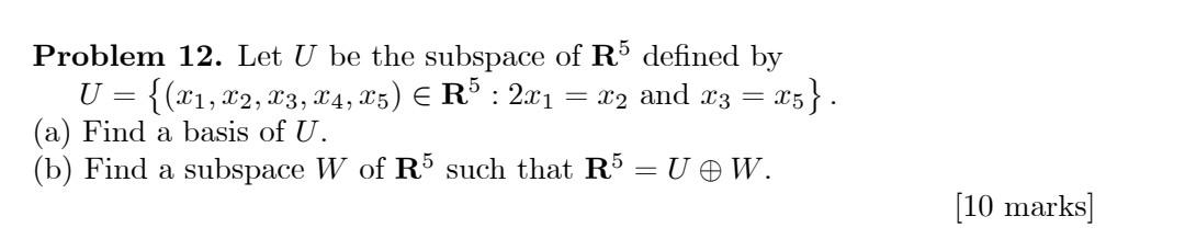 Solved U = Problem 12. Let U be the subspace of R5 defined | Chegg.com