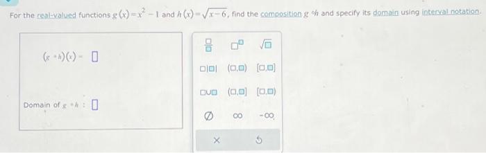 Solved For the csal-valued functions g(x)=x2−1 and h(x)=x−6, | Chegg.com
