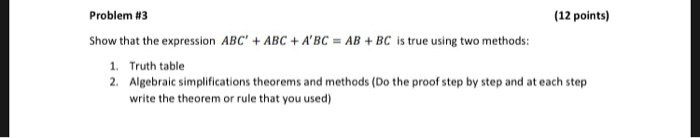 Solved Problem #3 (12 points) Show that the expression ABC'+ | Chegg.com