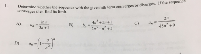 Solved 1. Determine whether the sequence with the given nth | Chegg.com