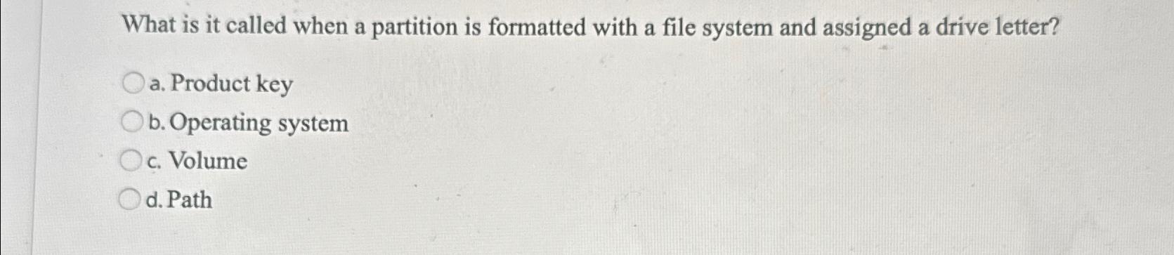Solved What is it called when a partition is formatted with | Chegg.com