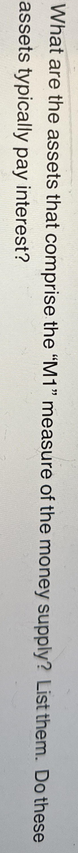 Solved What are the assets that comprise the "M1" ﻿measure | Chegg.com