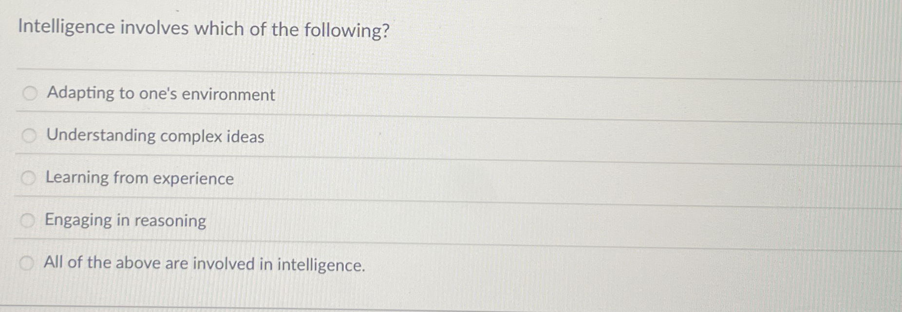 Solved Intelligence involves which of the following?Adapting | Chegg.com