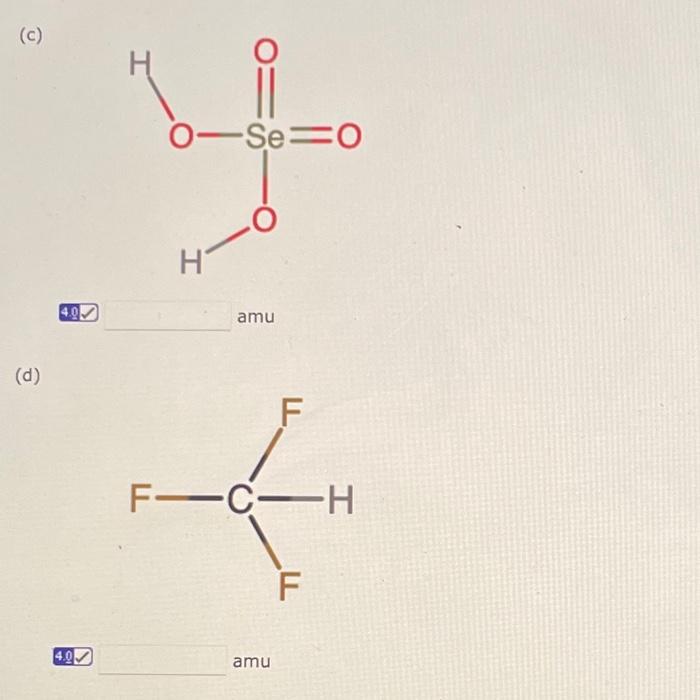 Solved Determine the molecular mass (in amu) of the | Chegg.com
