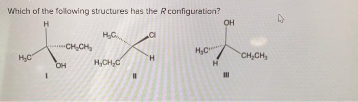 Solved Which of the following structures has the R | Chegg.com