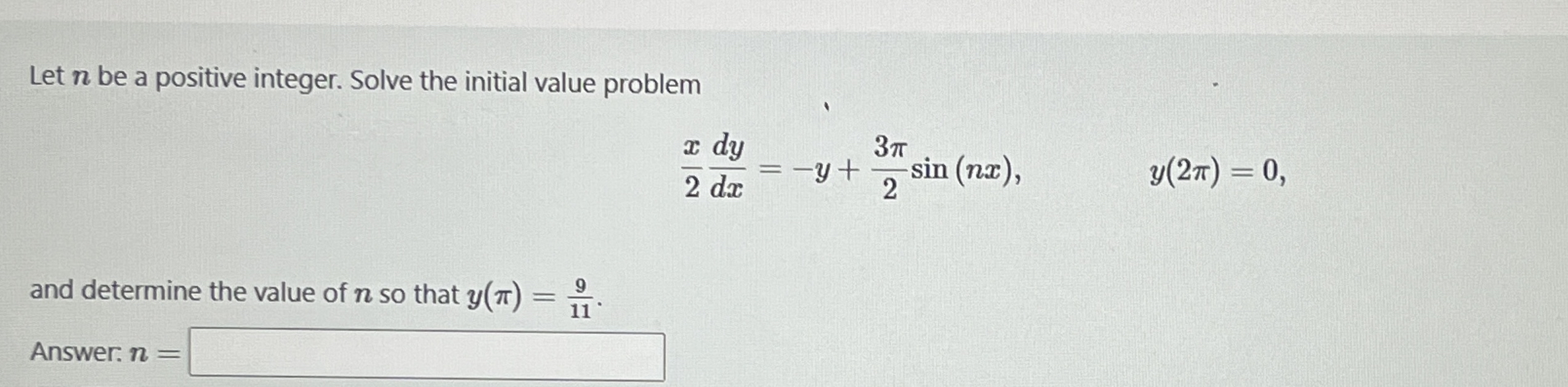 Solved Let n ﻿be a positive integer. Solve the initial value | Chegg.com