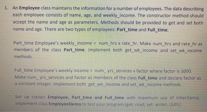 Solved 1. An Employee class maintains the information for a | Chegg.com