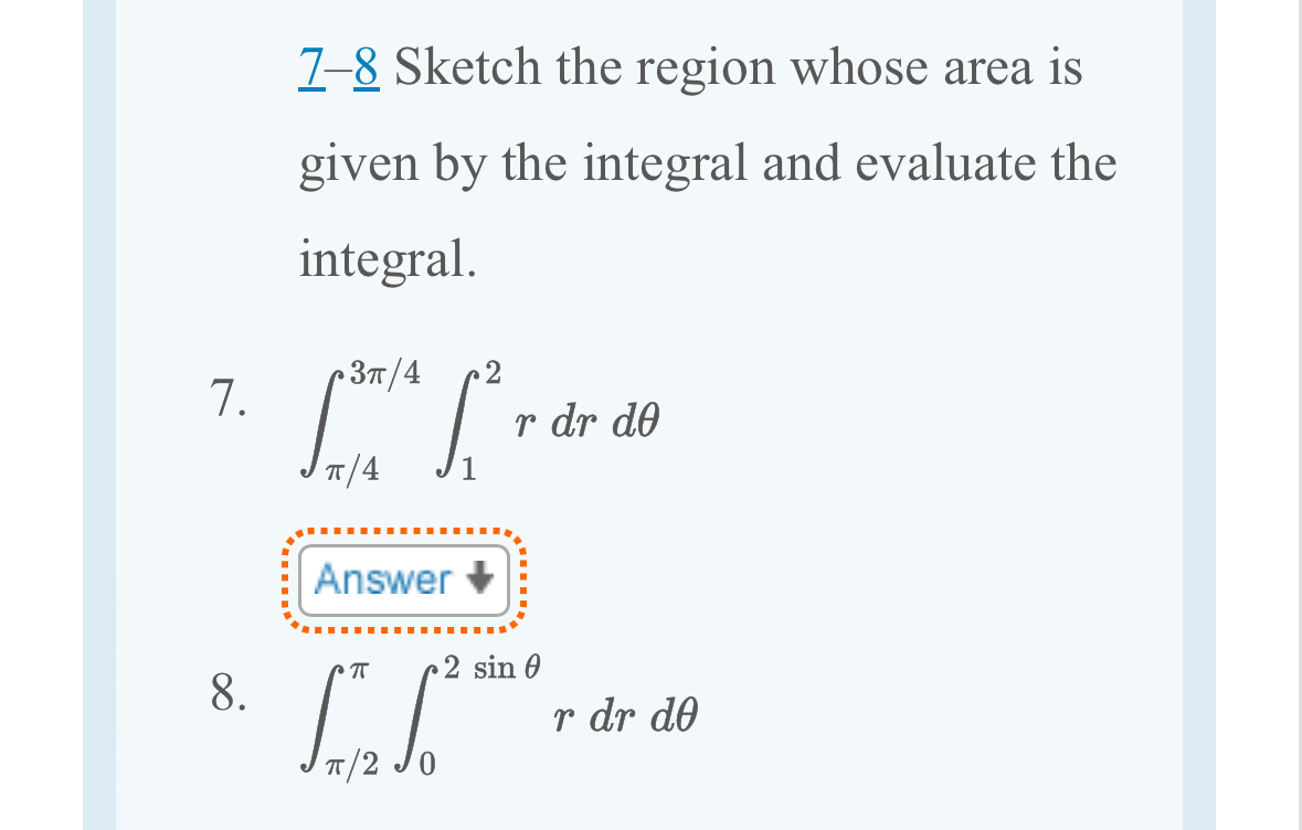 Solved 7-8? ﻿Sketch the region whose area is given by the | Chegg.com