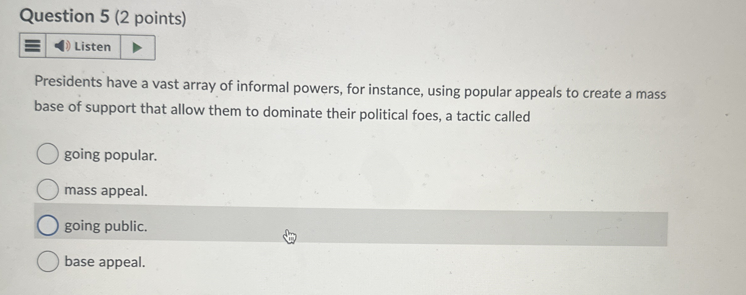 Solved Question 5 (2 ﻿points)ListenPresidents have a vast | Chegg.com