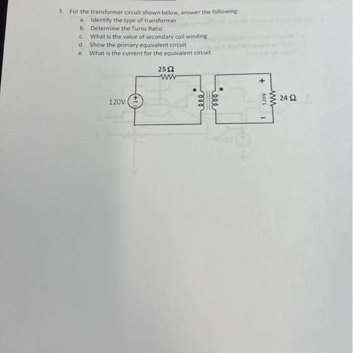 Solved 3. For the transformer circuit shown below, answer | Chegg.com