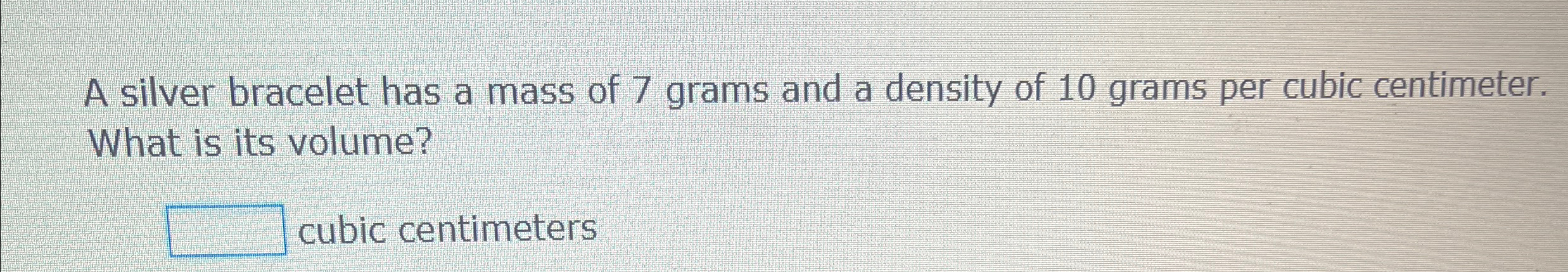 Solved A silver bracelet has a mass of 7 ﻿grams and a | Chegg.com