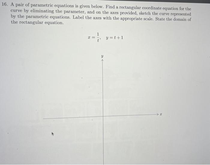 Solved 16. A pair of parametric equations is given below. | Chegg.com
