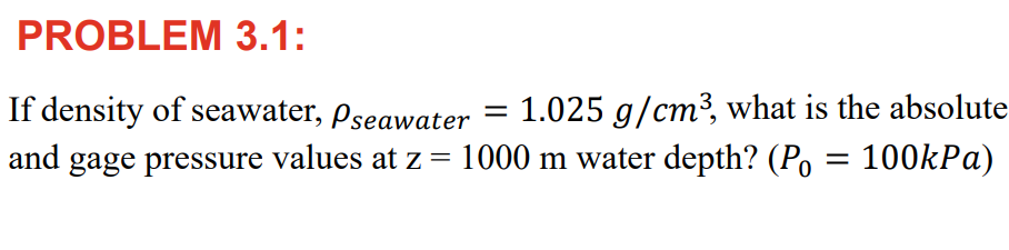 Solved PROBLEM 3.1:If density of seawater, | Chegg.com