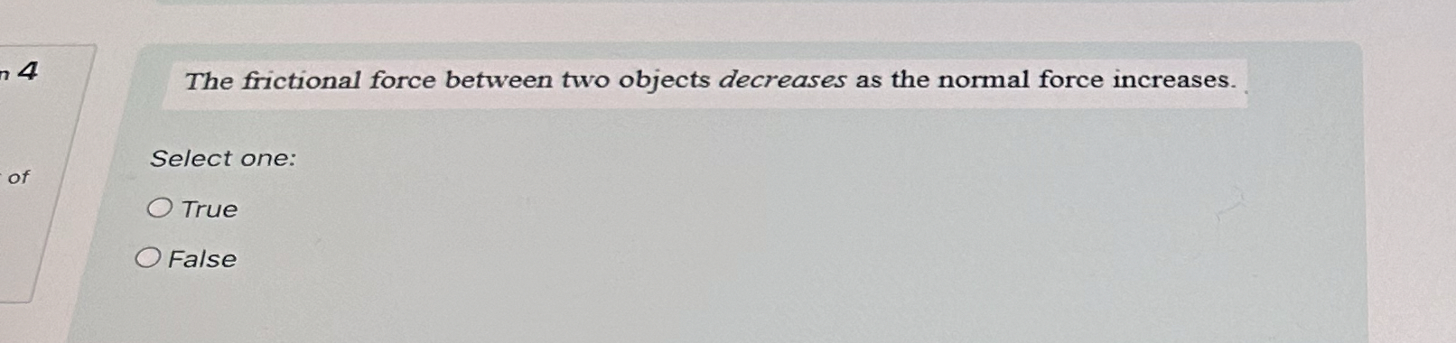 Solved The Frictional Force Between Two Objects Decreases As