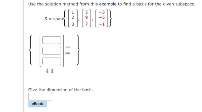 Solved S=span⎩⎨⎧⎣⎡123⎦⎤,⎣⎡597⎦⎤,⎣⎡−3−5−1⎦⎤⎭⎬⎫{{⇒⎭⎬⎫ Give the | Chegg.com