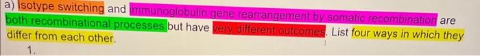 Solved a) Isotype switching and immunoglobulin gene | Chegg.com