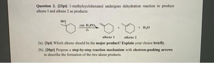 Solved Question 2. [23pt) 1-methylcyclohexanol undergoes | Chegg.com