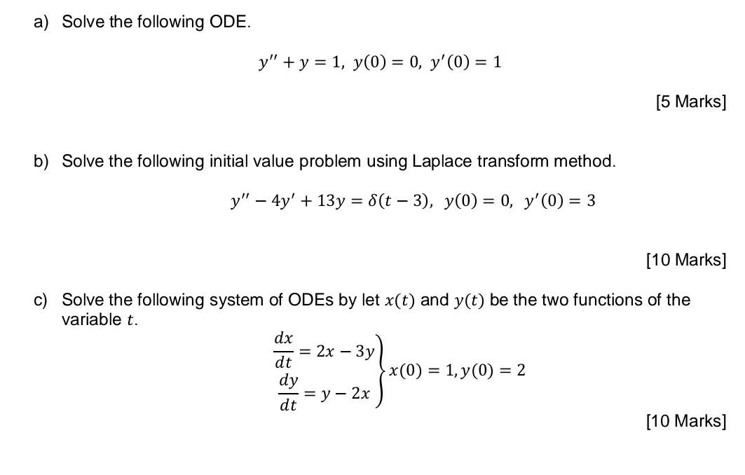 Solved a) Solve the following ODE. y′′+y=1,y(0)=0,y′(0)=1 [5 | Chegg.com Solved a) Solve the following ODE. y′′+y=1,y(0)=0,y′(0)=1 [5 | Chegg.com