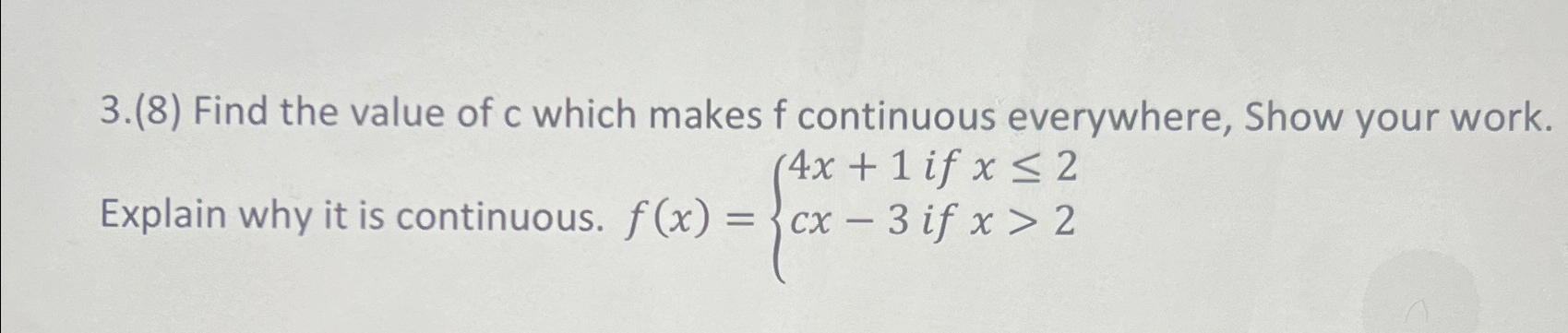 Solved 3.(8) ﻿Find the value of c ﻿which makes f ﻿continuous | Chegg.com