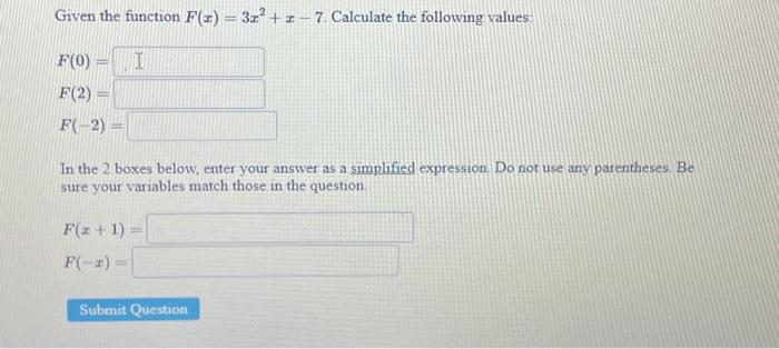 Solved Given the function F(x)=3x2+x−7. Calculate the | Chegg.com