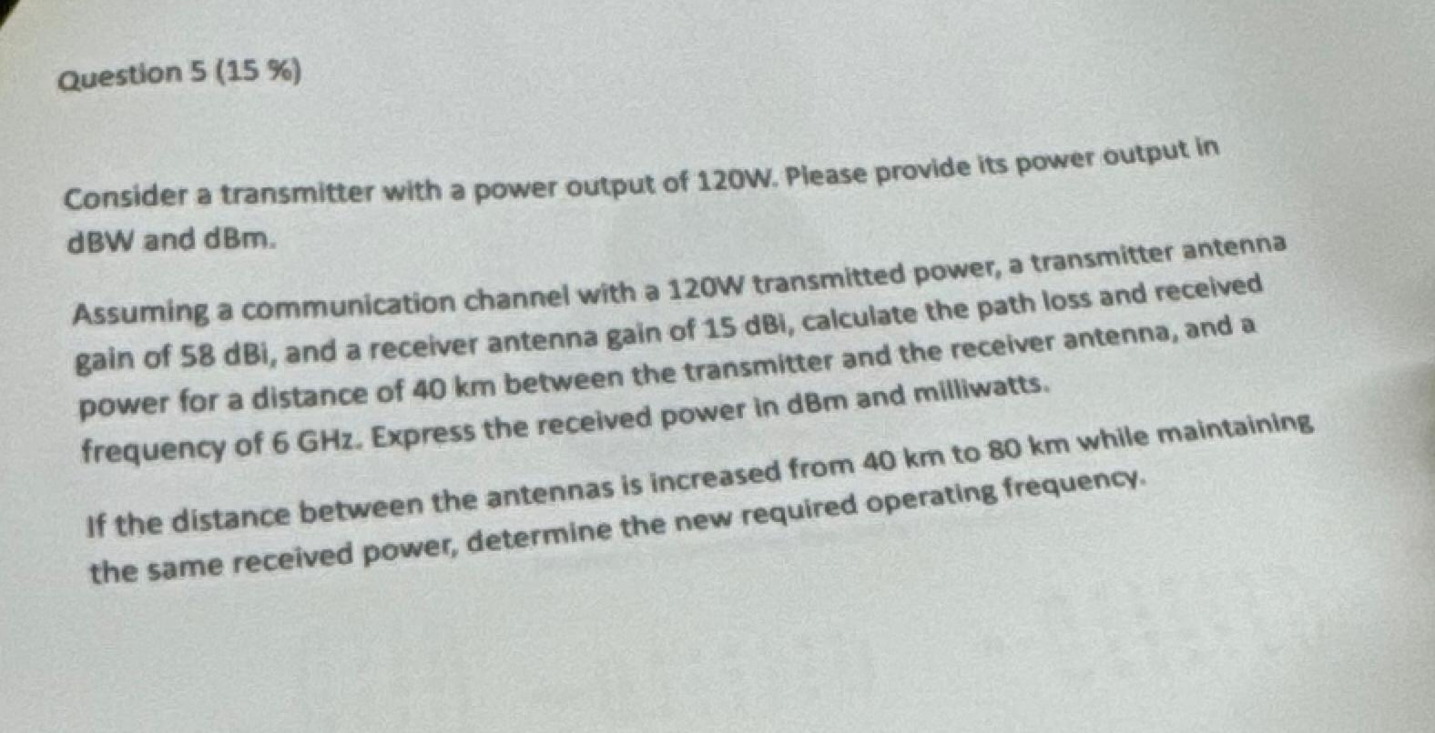 Solved Question 5 (15%)Consider a transmitter with a power | Chegg.com