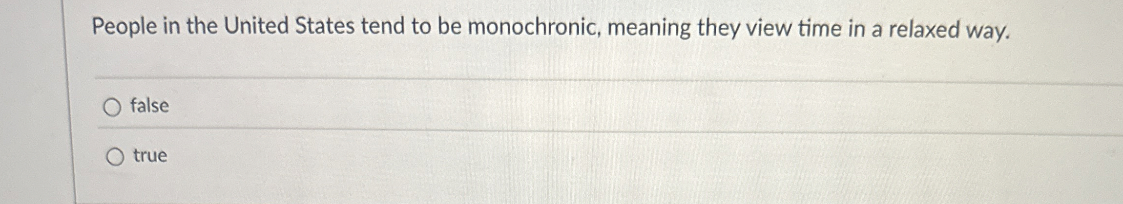 Solved People in the United States tend to be monochronic, | Chegg.com